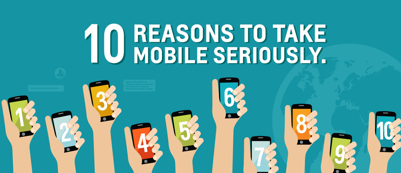 10 Reasons to Take Mobile Seriously - MITTCOM